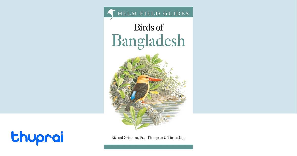 Buy Field Guide to the Birds of Bangladesh in Nepal | Thuprai