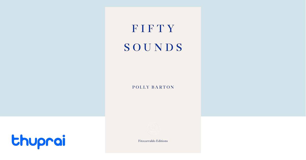 Fifty Sounds by POLLY. BARTON - Buy in Nepal | Thuprai