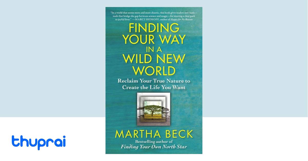 Buy Finding Your Way in a Wild New World in Nepal | Thuprai