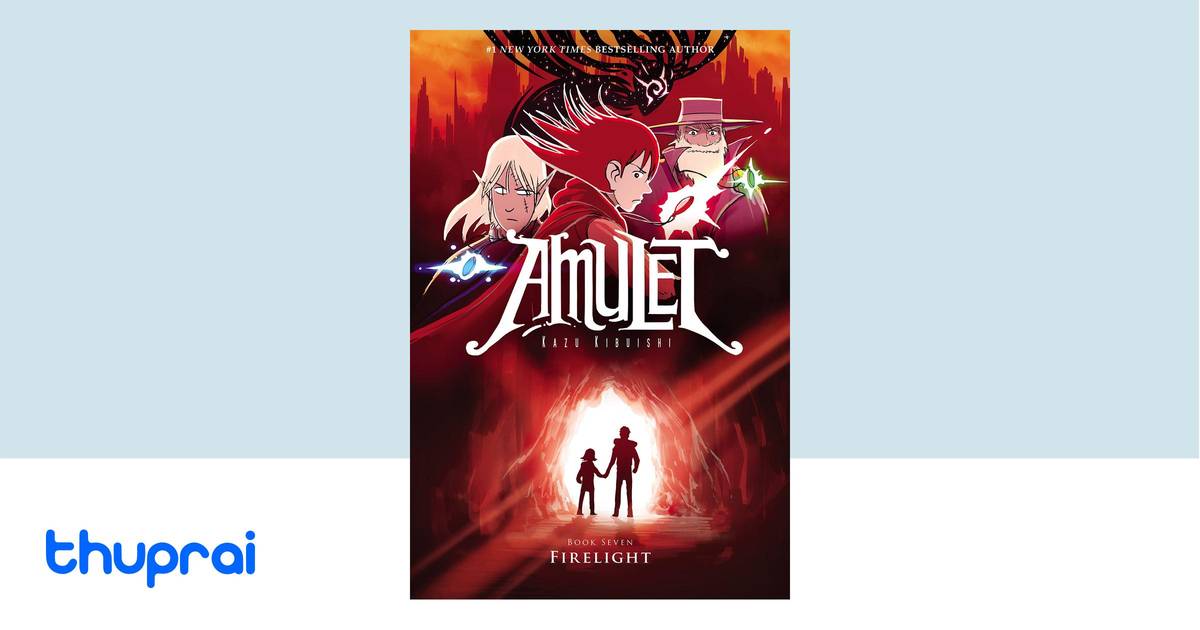 Firelight: A Graphic Novel (Amulet #7) (7) by Kazu Kibuishi - Buy in ...