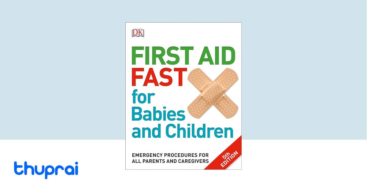 Buy First Aid Fast for Babies and Children in Nepal | Thuprai
