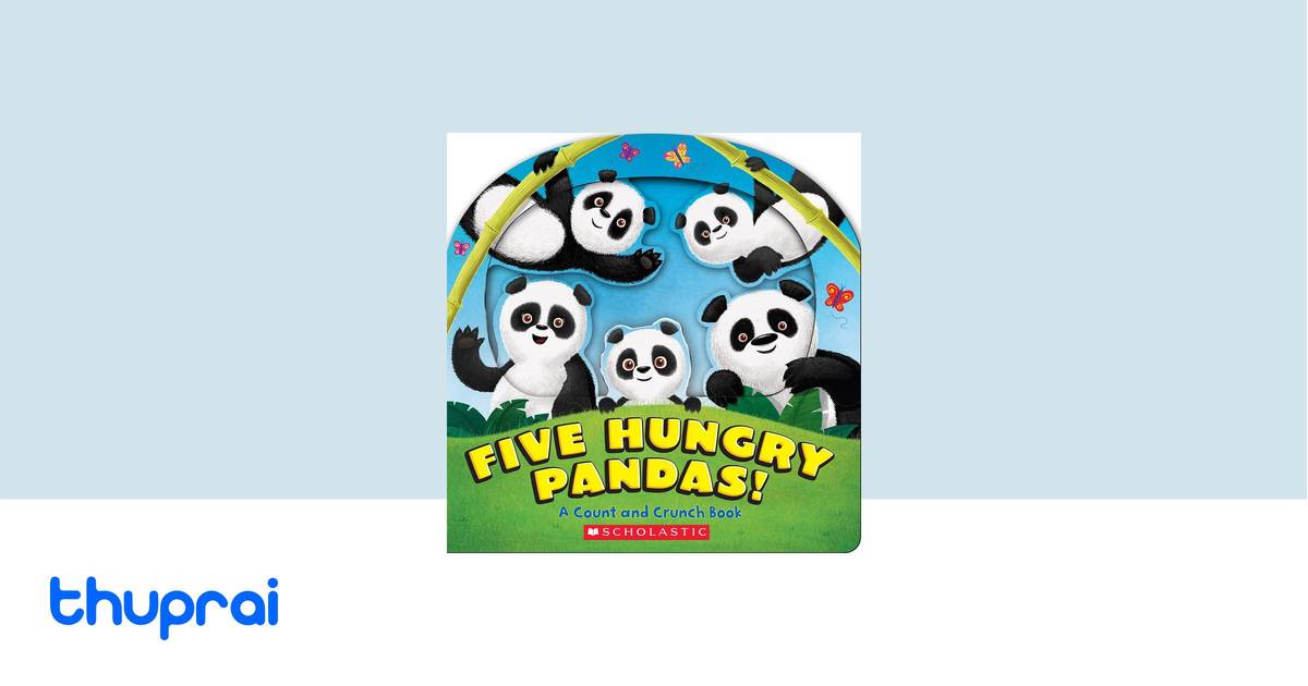 Buy Five Hungry Pandas!: A Count and Crunch Book in Nepal | Thuprai