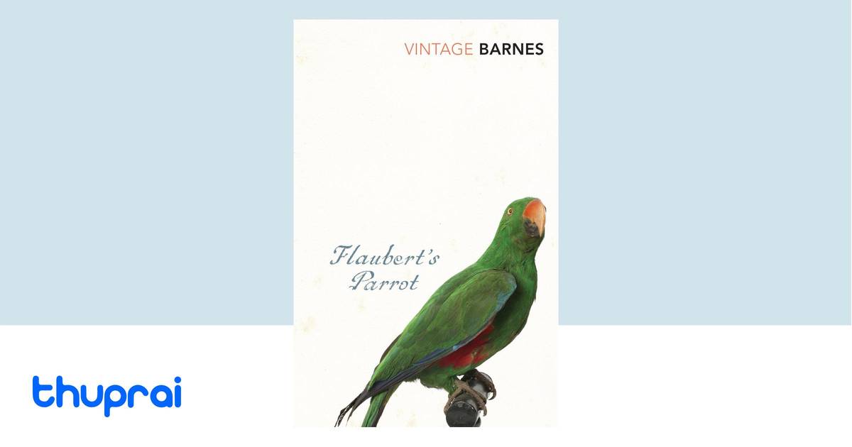 Buy Flaubert's Parrot in Nepal | Thuprai