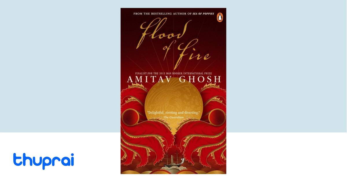Flood of Fire by Amitav Ghosh - Buy in Nepal | Thuprai