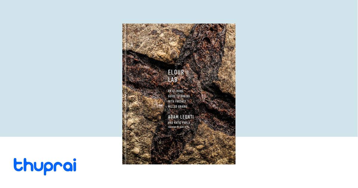 Flour Lab by Adam Leonti, Katie Parla - Buy in Nepal | Thuprai