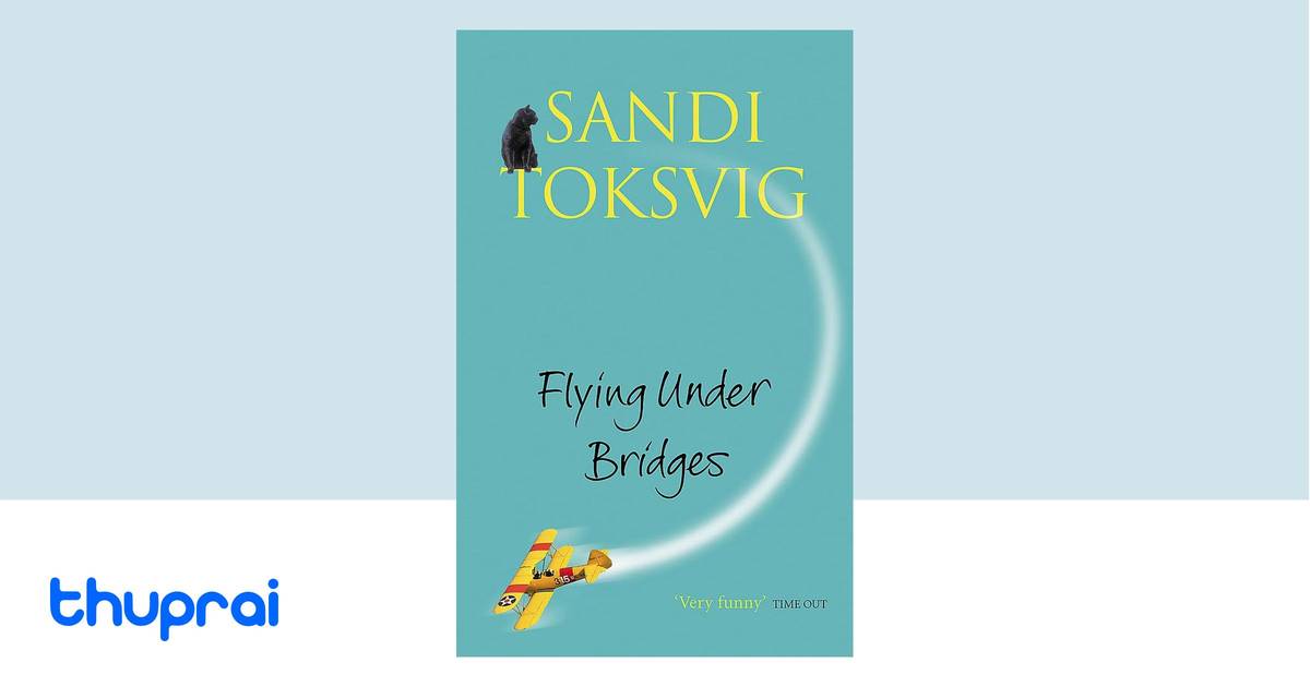 Buy Flying Under Bridges in Nepal | Thuprai