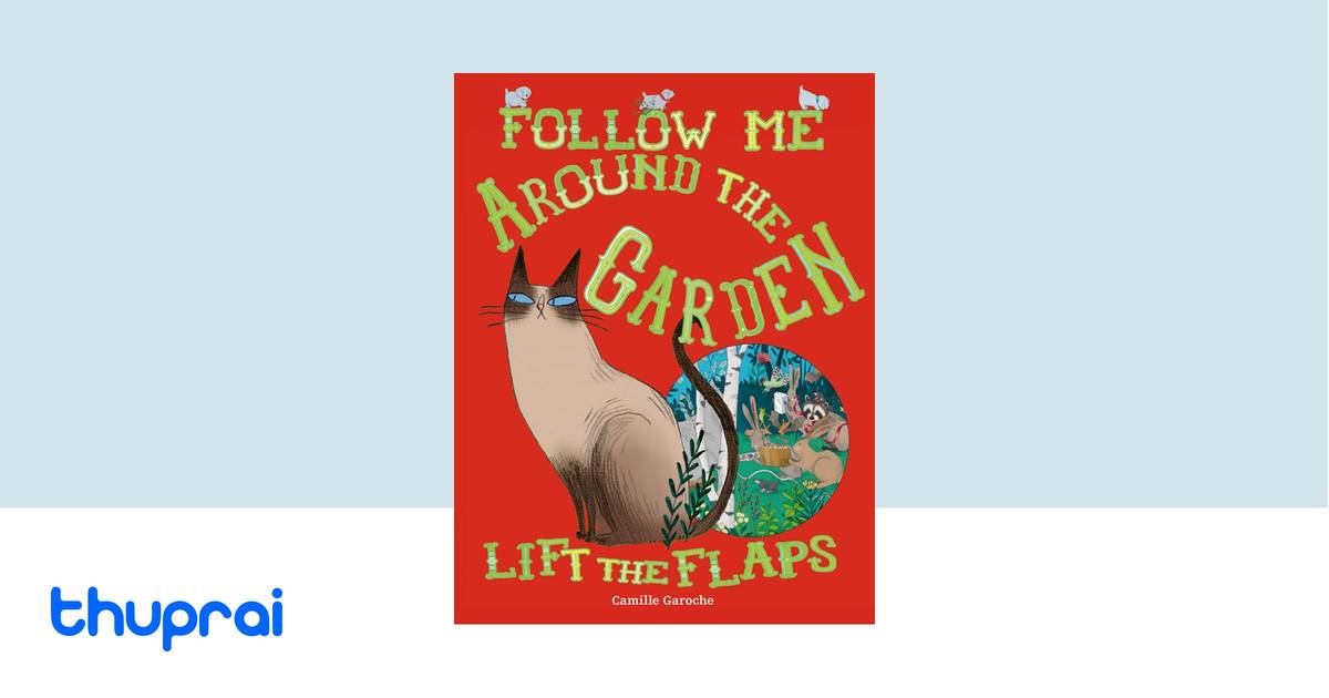 Follow Me Around the Garden by Camille Garoche - Buy in Nepal | Thuprai