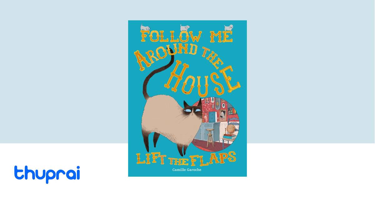 Follow Me Around the House by Camille Garoche - Buy in Nepal | Thuprai