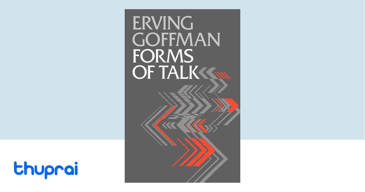 Forms of Talk by Erving Goffman - Buy in Nepal | Thuprai