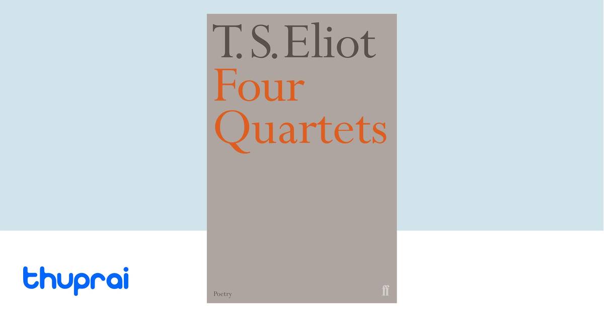 Four Quartets (Faber Poetry) by Penguin - Buy in Nepal | Thuprai