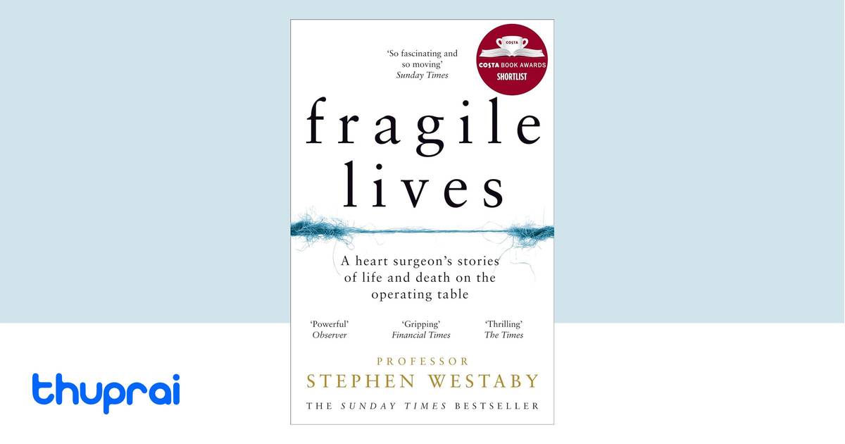 Fragile Lives by Stephen Westaby - Buy in Nepal | Thuprai