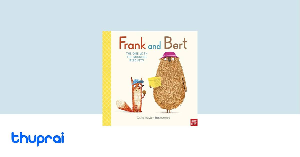 Frank and Bert: The One With the Missing Biscuits by Chris Naylor ...