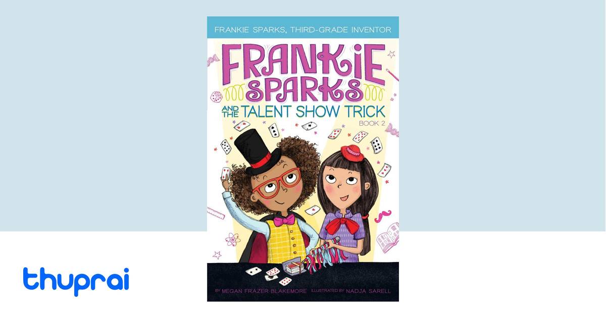 Frankie Sparks and the Talent Show Trick (2) (Frankie Sparks, Third ...