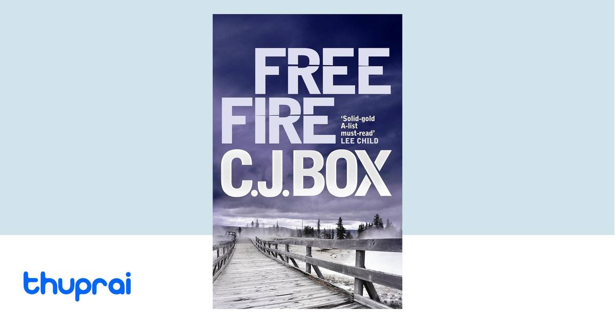 Free Fire by C. J. Box - Buy in Nepal | Thuprai