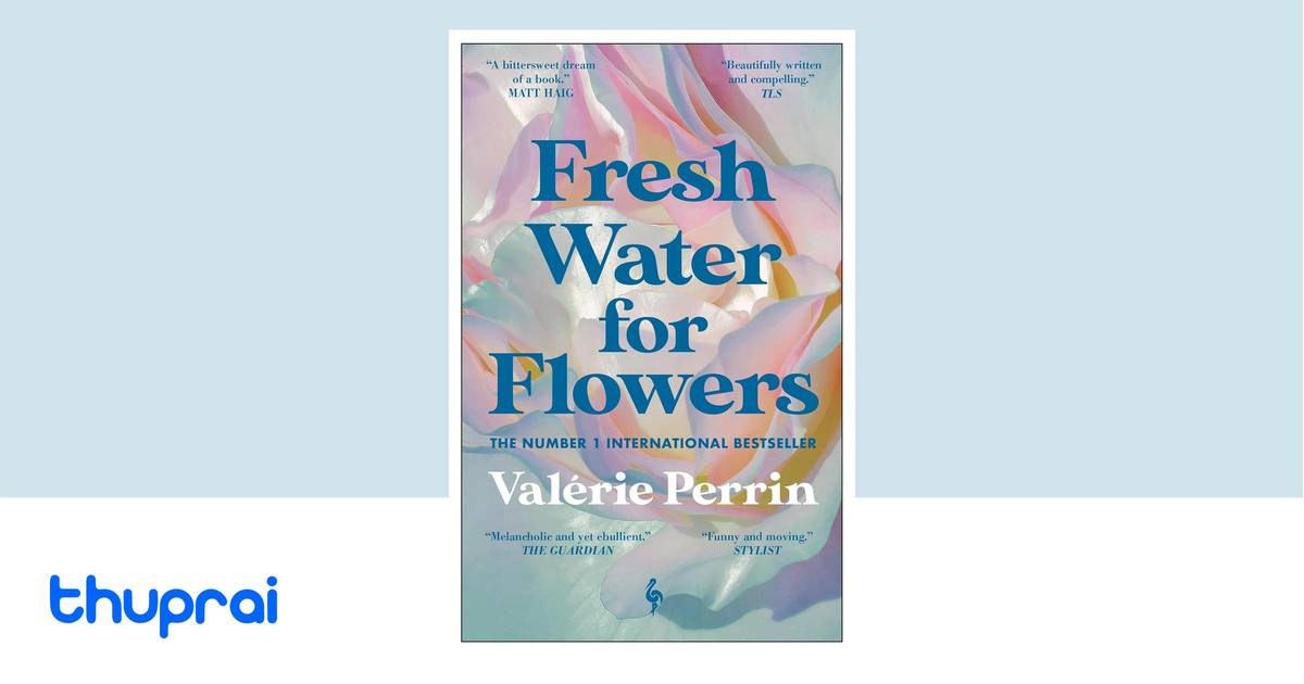 Fresh Water for Flowers by Valerie Perrin - Buy in Nepal | Thuprai