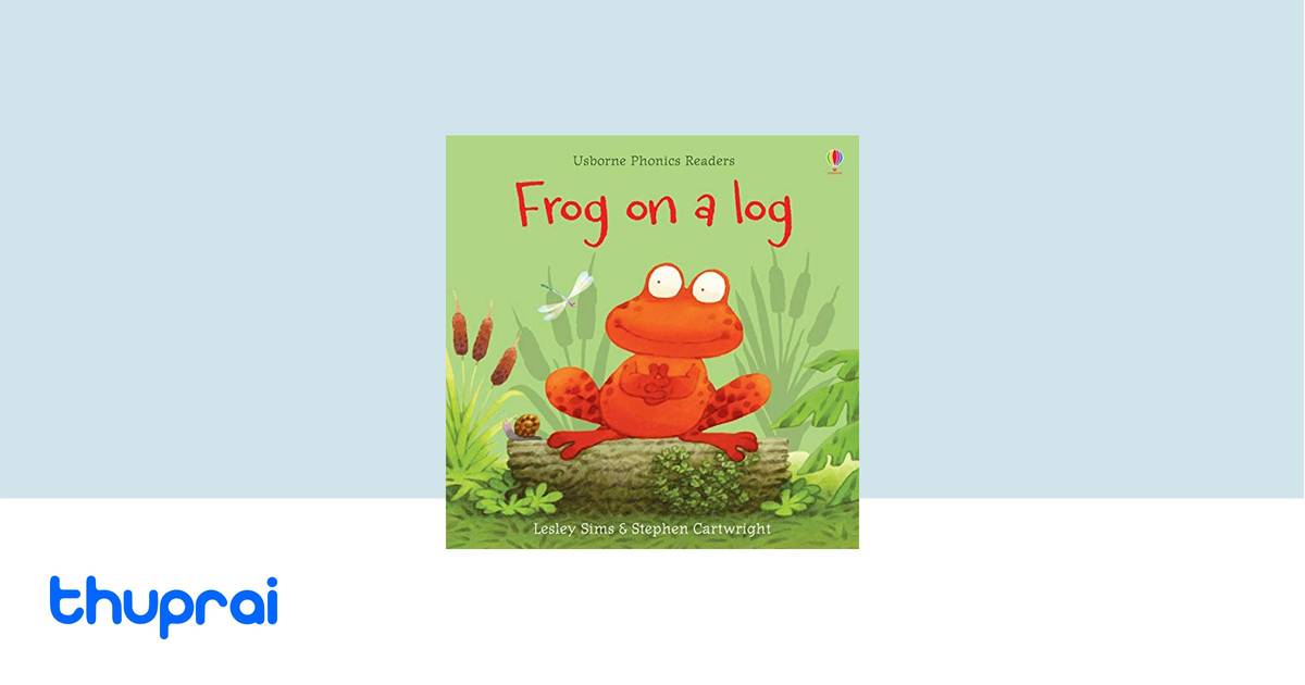 Buy Frog on a Log (Phonics Readers) in Nepal | Thuprai