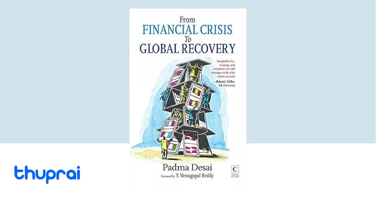 From Financial Crisis to Global Recovery by DESAI PADMA - Buy in Nepal ...