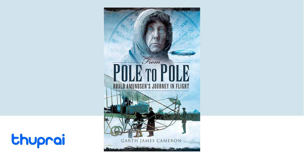 From Pole to Pole by Garth James Cameron - Buy in Nepal | Thuprai