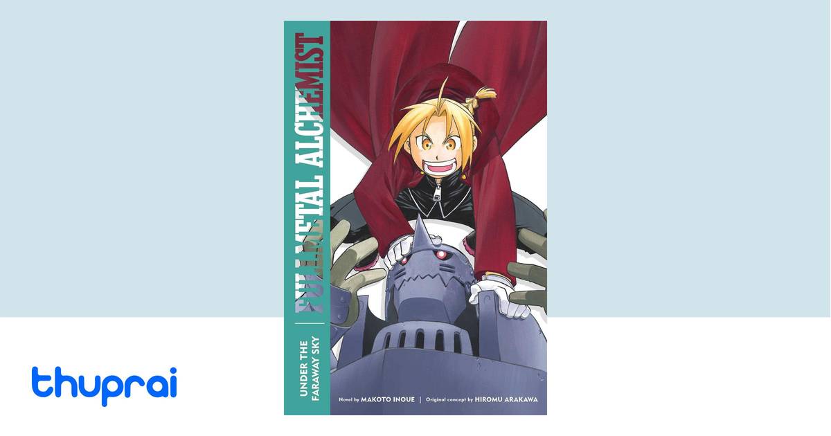 Buy Fullmetal Alchemist: Under the Faraway Sky: Second Edition (4 ...