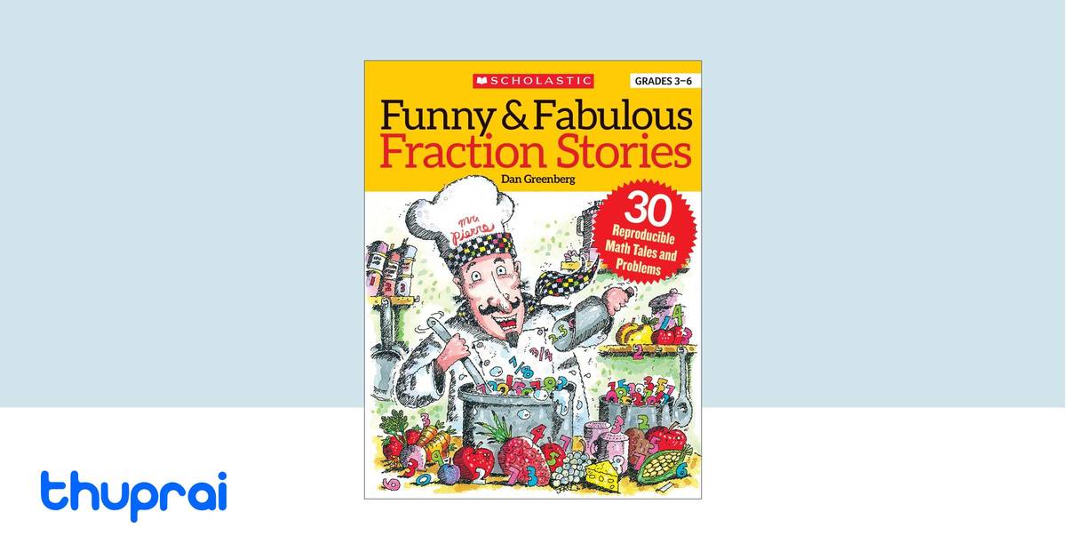 Buy Funny and Fabulous Fraction Stories: 30 Reproducible Math Tales and ...