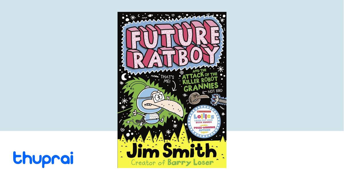 Buy Future Ratboy and the Attack of the Killer Robot Grannies in Nepal ...