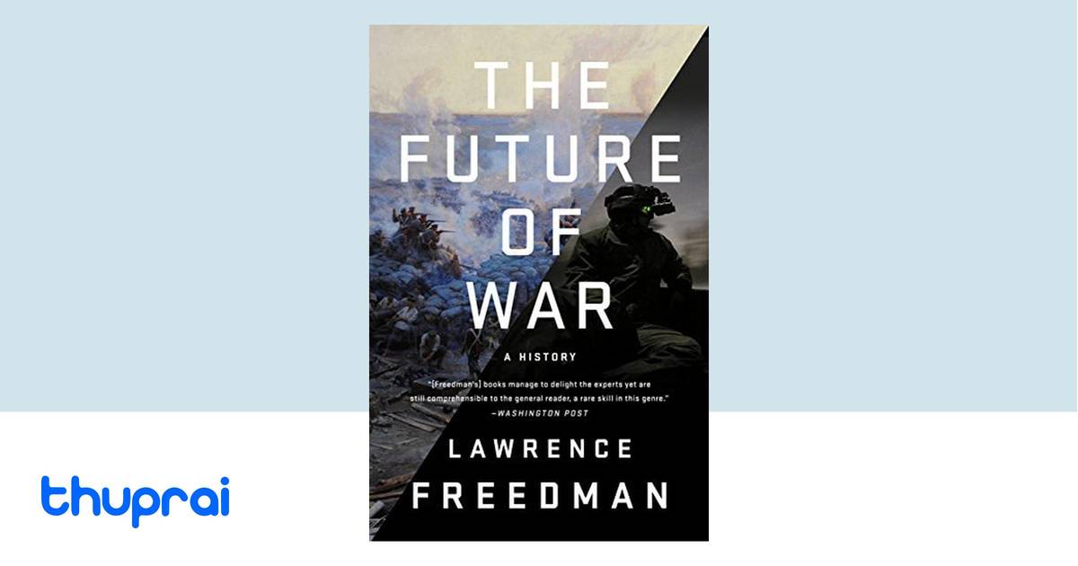 The Future of War by Lawrence Freedman - Buy in Nepal | Thuprai