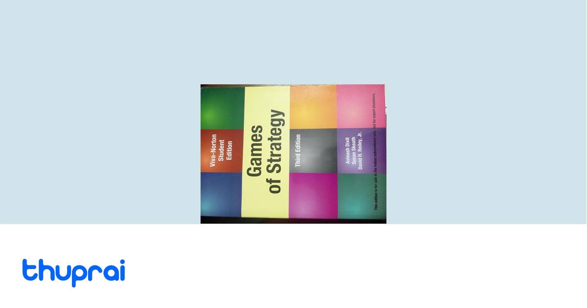 Buy Games Of Strategy 3rd Ed In Nepal Thuprai