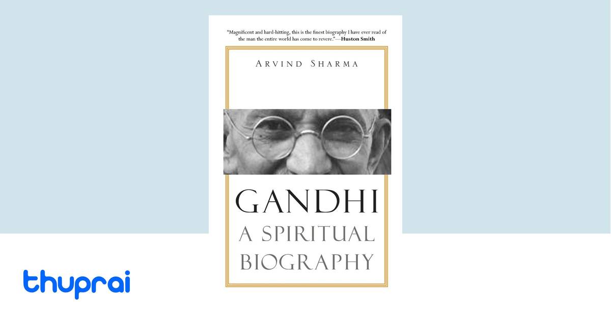 Gandhi by Arvind Sharma, Birks Professor of Comparative Religion Arvind ...