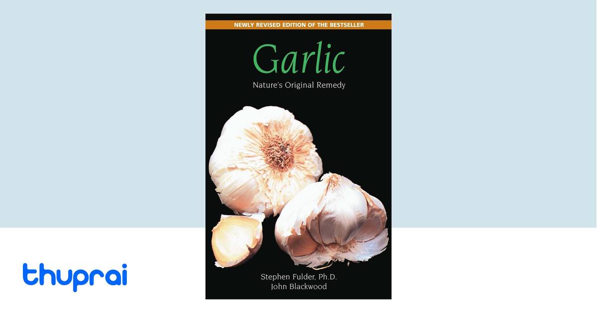Garlic by Stephen Fulder Ph.D., John Blackwood - Buy in Nepal | Thuprai