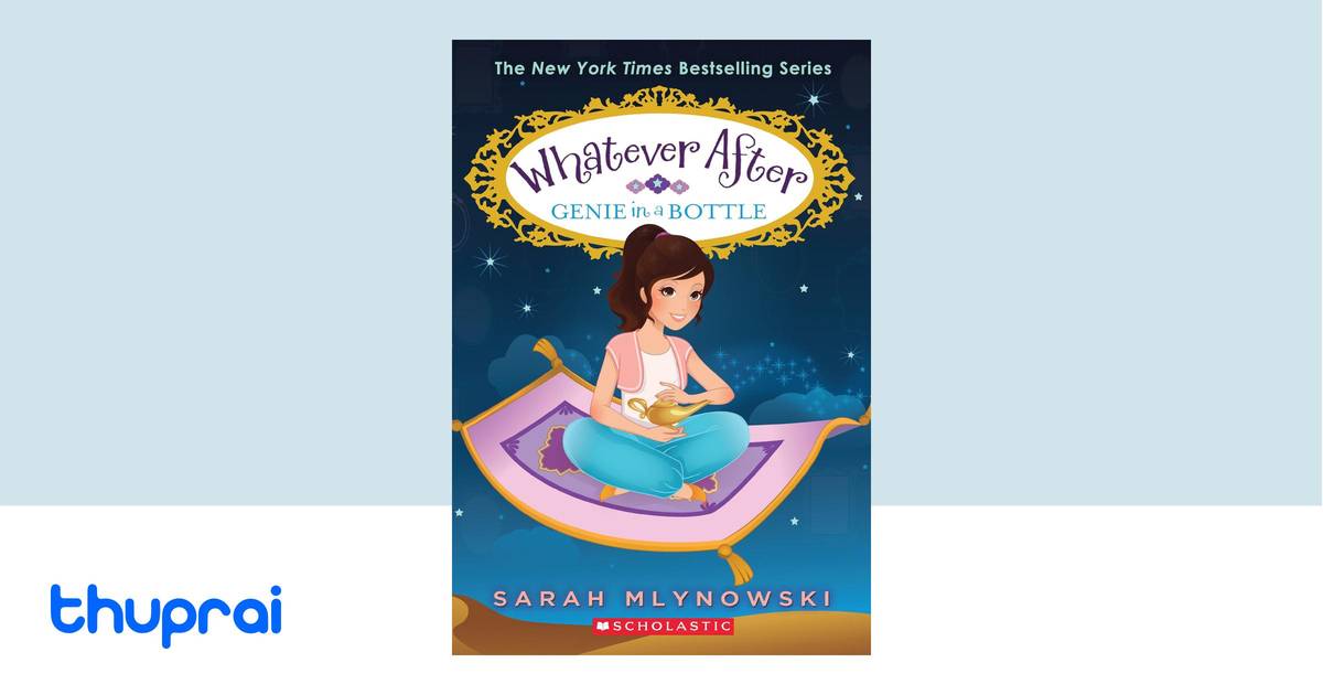 Genie in a Bottle (Whatever After #9) (9) by Sarah Mlynowski - Buy in ...