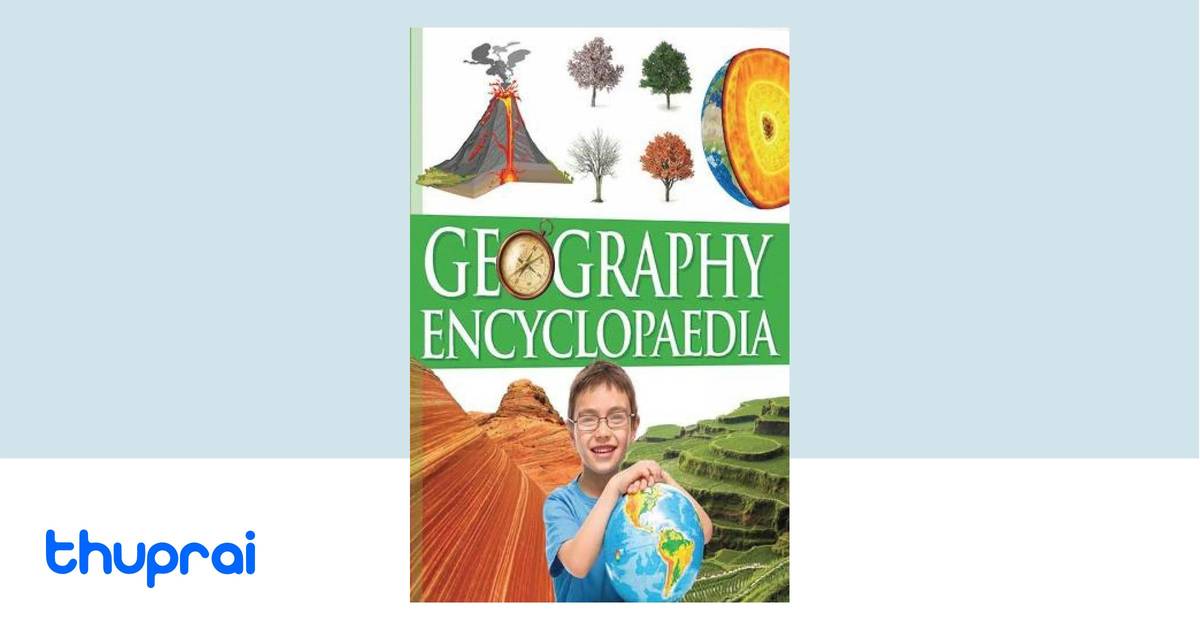 Geography Encyclopedia by - Buy in Nepal | Thuprai