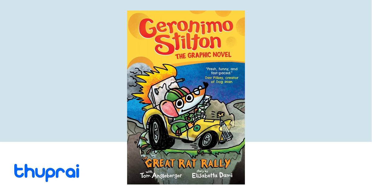 Geronimo Stilton Graphic Novel #3: The Great Rat Rally by Geronimo ...