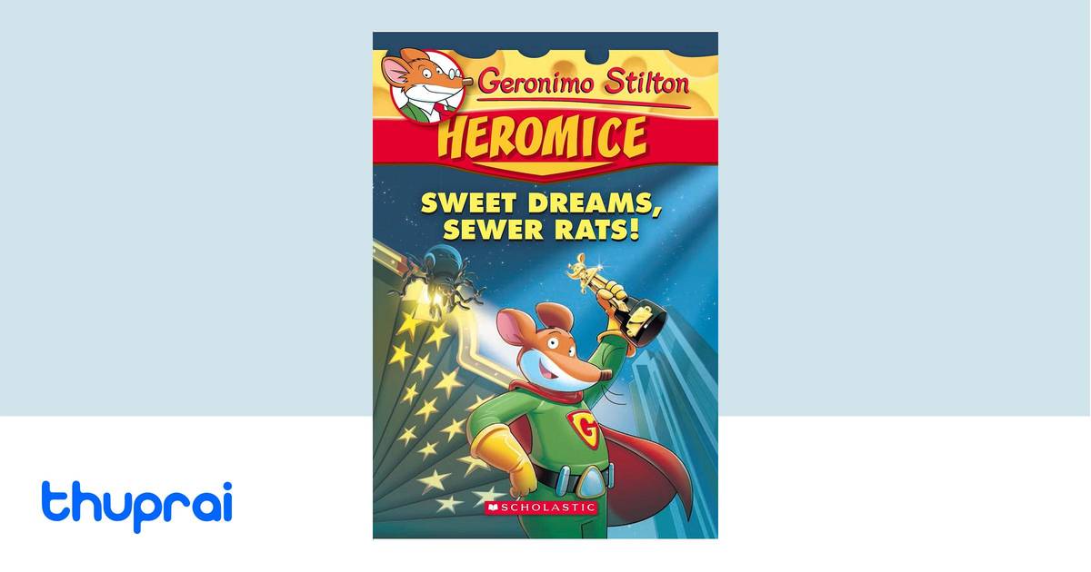 Buy Geronimo Stilton - Heromice#10 Sweet Dreams, Sewer Rats! [Paperback ...