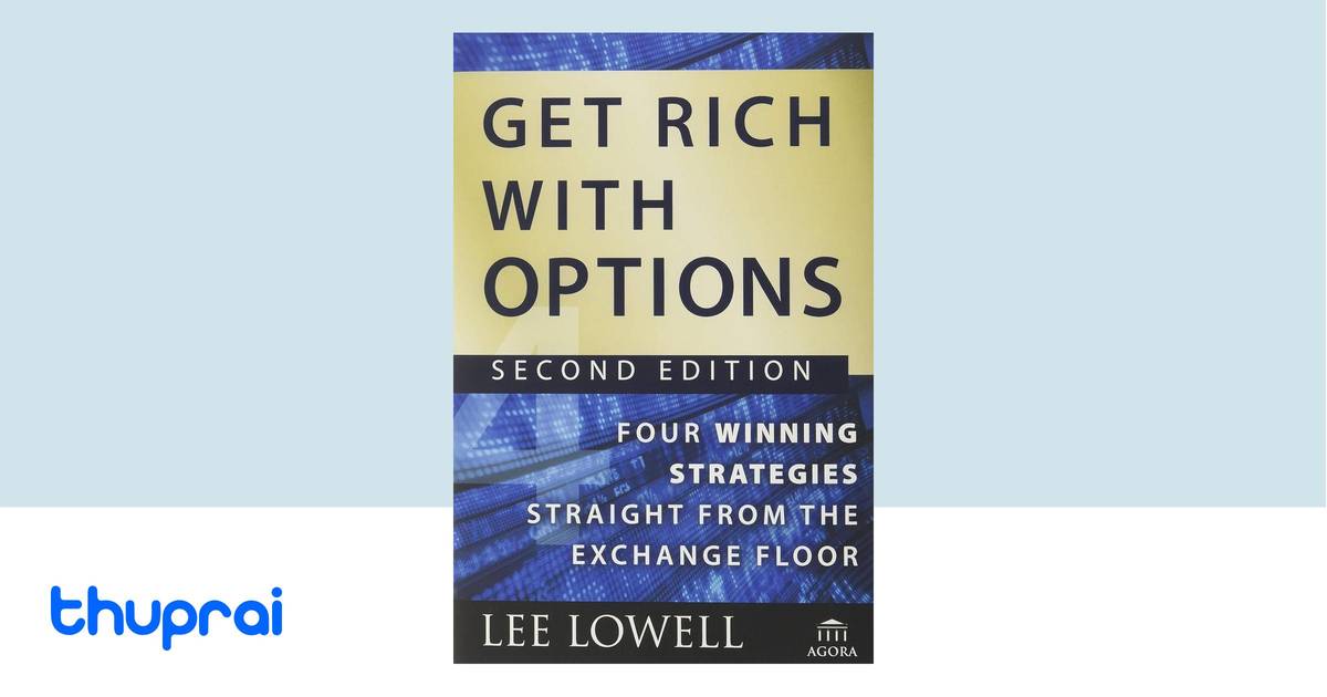 Get Rich with Options by Lee Lowell - Buy in Nepal | Thuprai