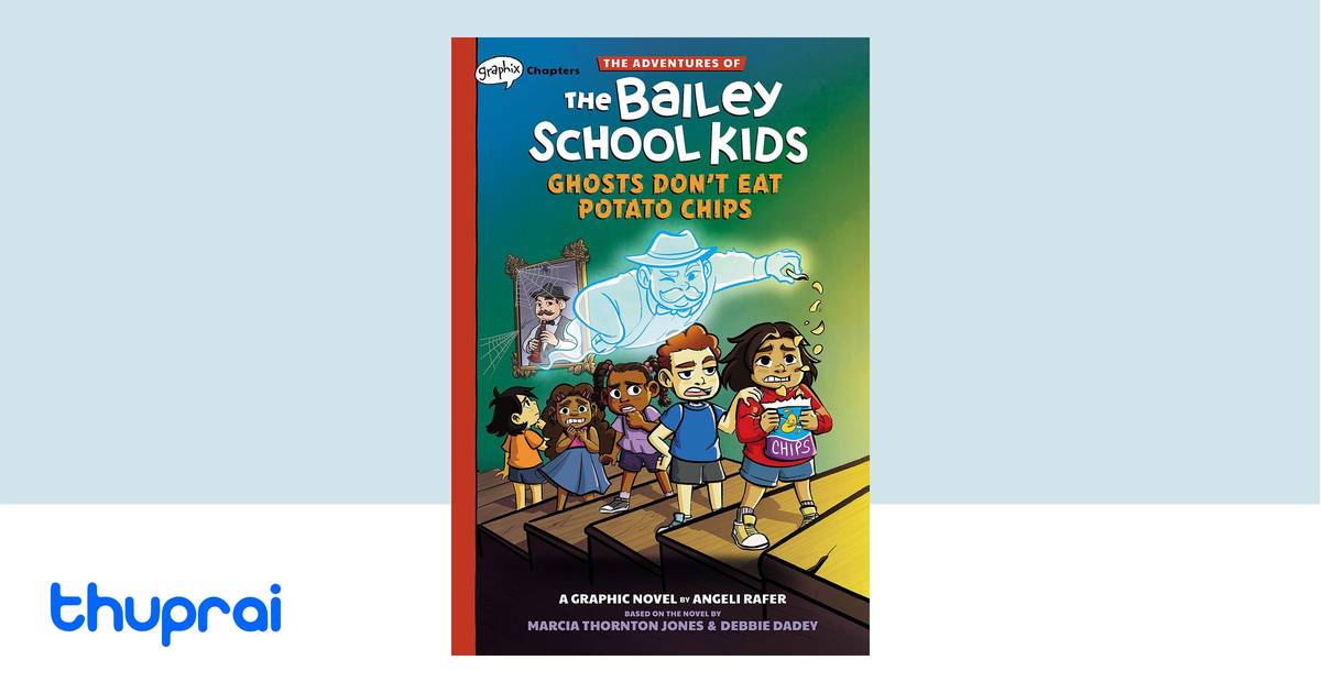 Buy Ghosts Don't Eat Potato Chips: A Graphix Chapters Book (The ...