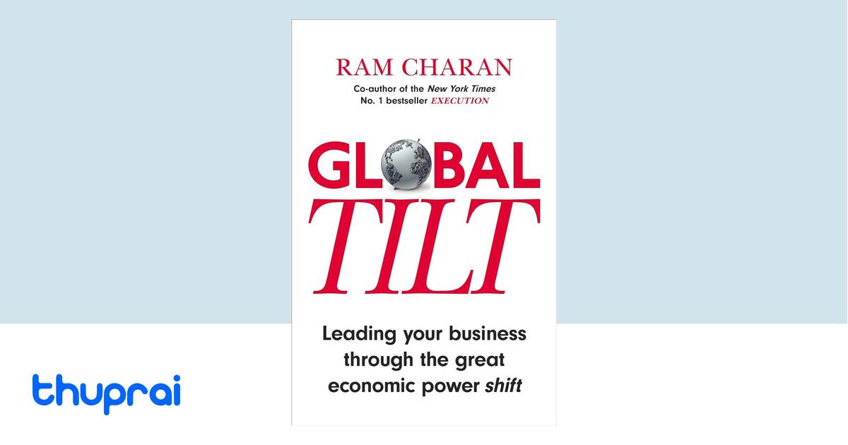 Global Tilt by Ram Charan - Buy in Nepal | Thuprai