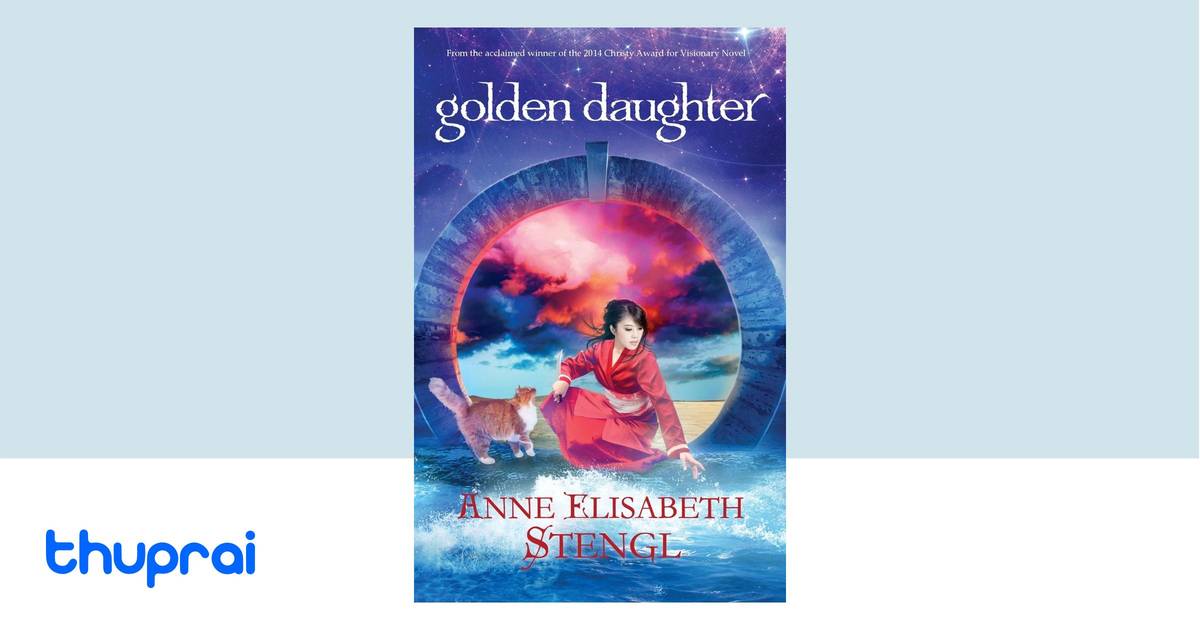 Golden Daughter by Anne Elisabeth Stengl - Buy in Nepal | Thuprai