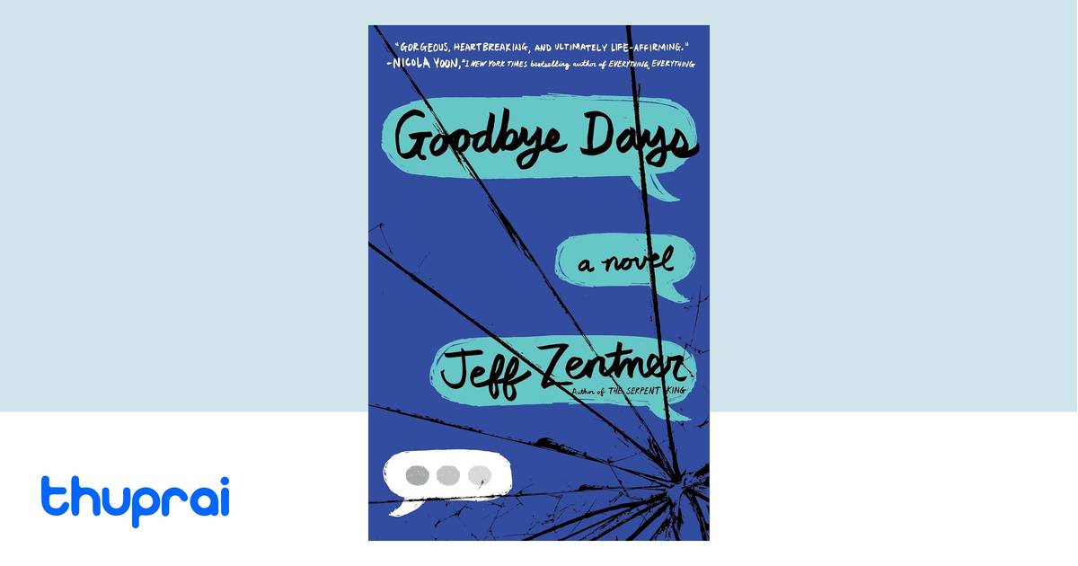 Goodbye Days by Jeff Zentner - Buy in Nepal | Thuprai