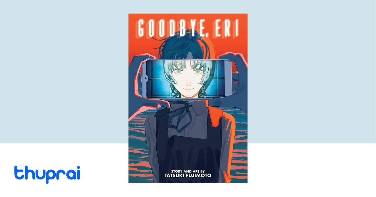 Goodbye, Eri by Tatsuki Fujimoto - Buy in Nepal | Thuprai