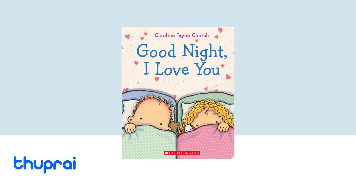 Buy Goodnight, I Love You (Caroline Jayne Church) in Nepal | Thuprai