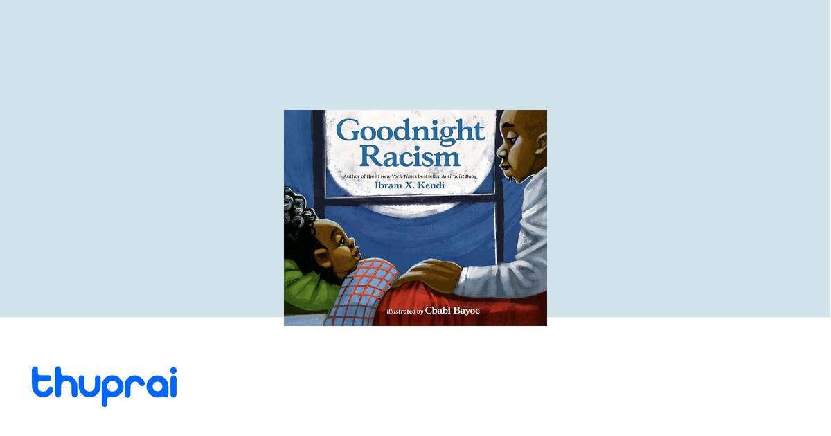 Buy Goodnight Racism in Nepal | Thuprai