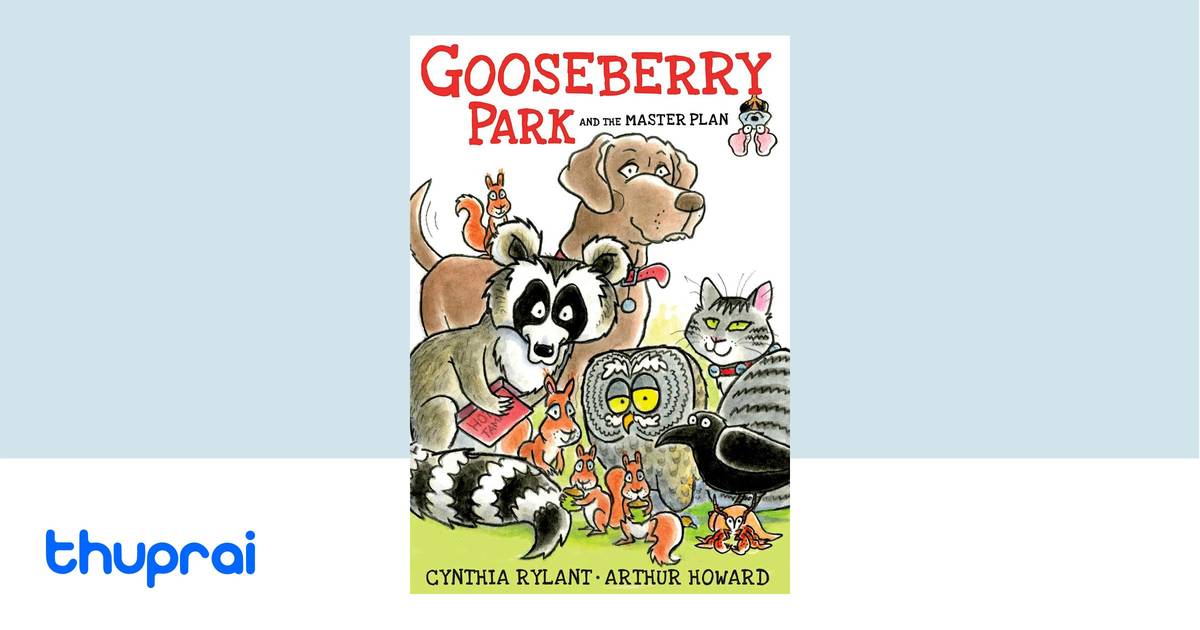 Gooseberry Park and the Master Plan by Cynthia Rylant - Buy in Nepal ...
