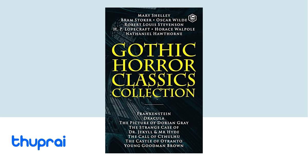 Buy Gothic Horror Classics Collection: Frankenstein, Dracula, The ...