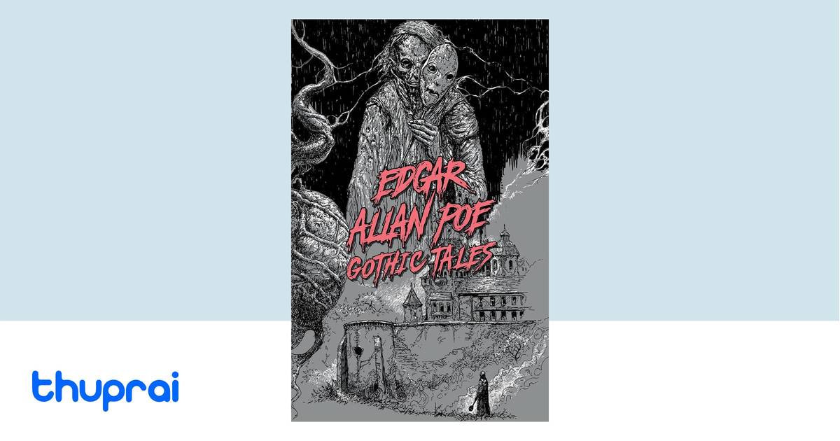 Gothic Tales by Edgar Allan Poe by Edgar Allan Poe - Buy in Nepal | Thuprai