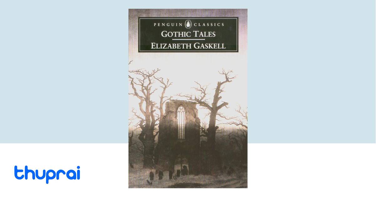 Gothic tales by Elizabeth Gaskell, Laura Kranzler - Buy in Nepal | Thuprai