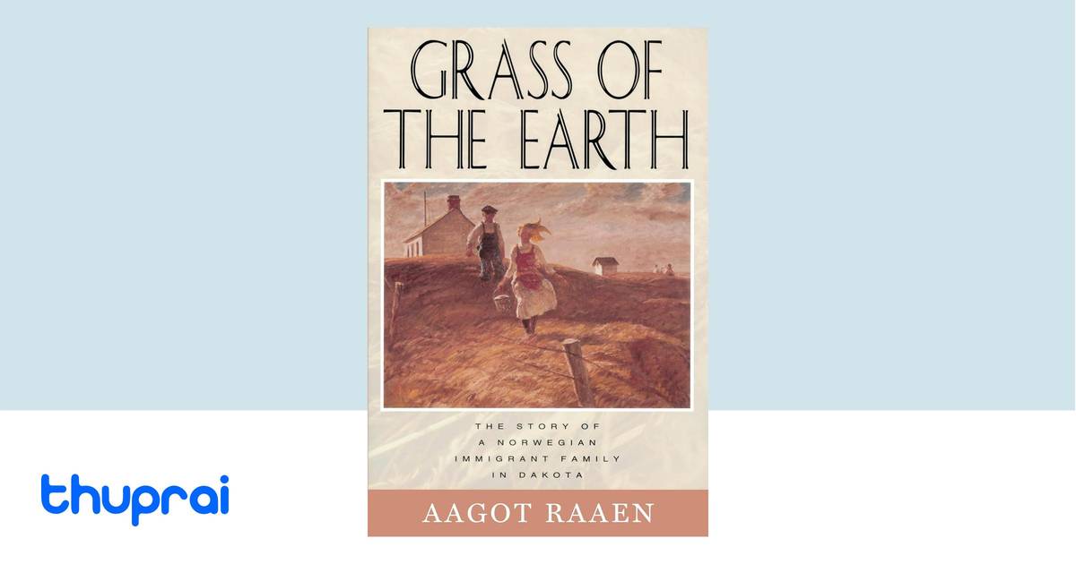 Grass of the Earth by Aagot Raaen - Buy in Nepal | Thuprai