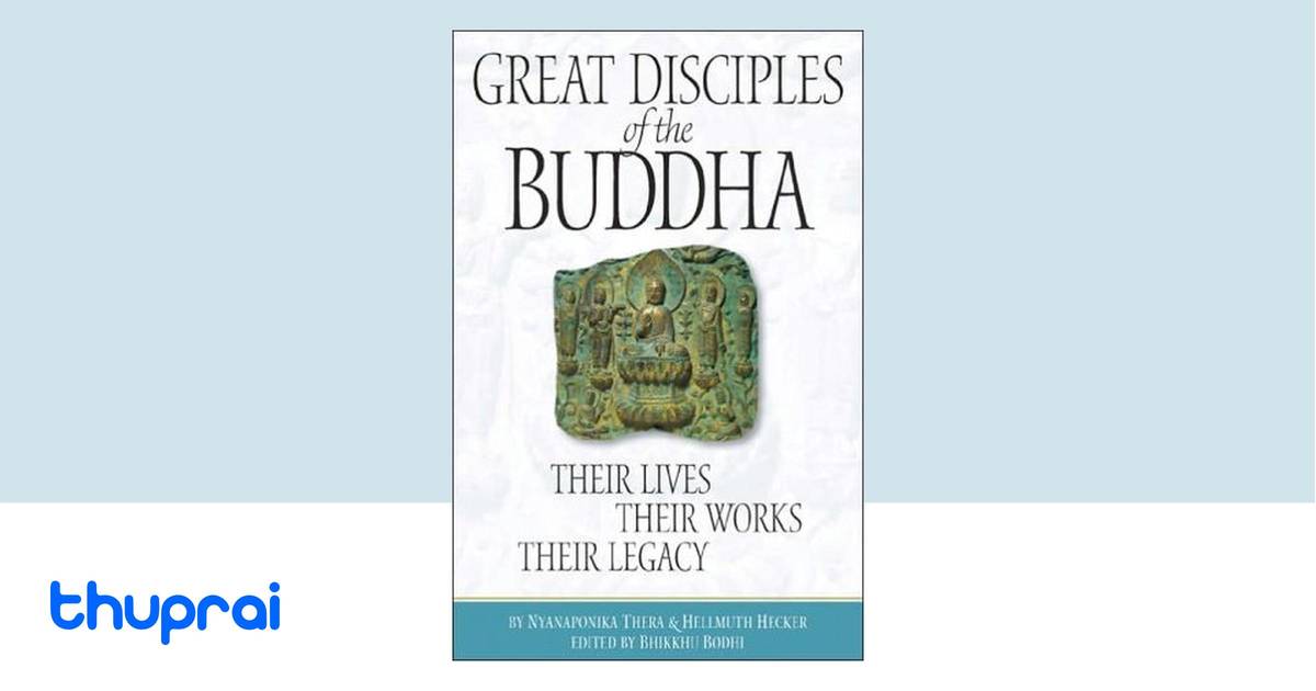 great-disciples-of-the-buddha by nyaponika-thera - Buy in Nepal | Thuprai