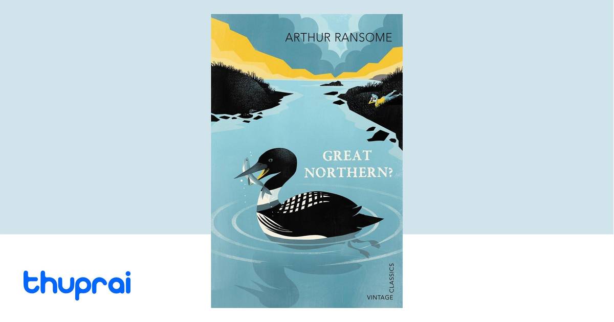 Great Northern? by Arthur Ransome - Buy in Nepal | Thuprai