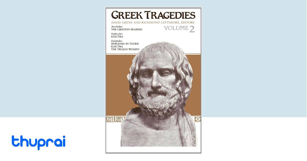 Greek Tragedies by Richmond Lattimore, David Grene - Buy in Nepal | Thuprai