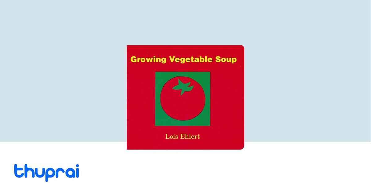 Buy Growing Vegetable Soup Board Book in Nepal | Thuprai
